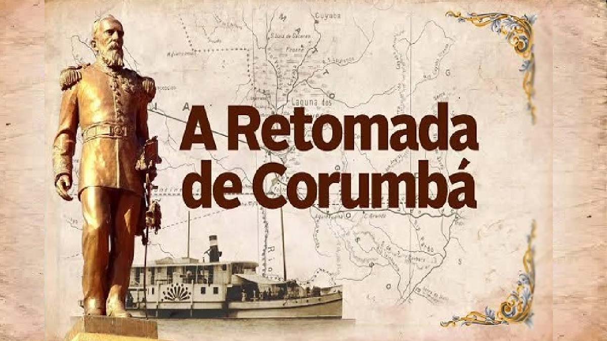 Há 156 anos, Corumbá era reconquistada pelo Brasil na Guerra contra o ...